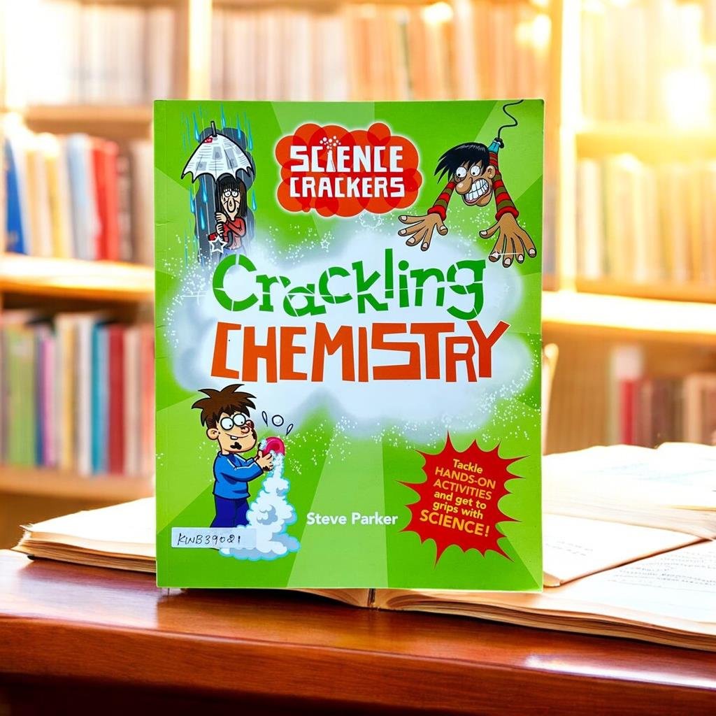 Science Crackers_Crackling Chemistry_Steve Parker_KWB39021 - Kiddiwinks