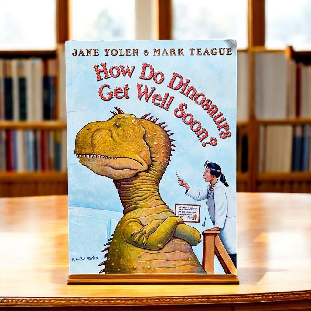 How Do Dinosaurs Get Well Soon?_Jane Yolen_KWB45185 - Kiddiwinks
